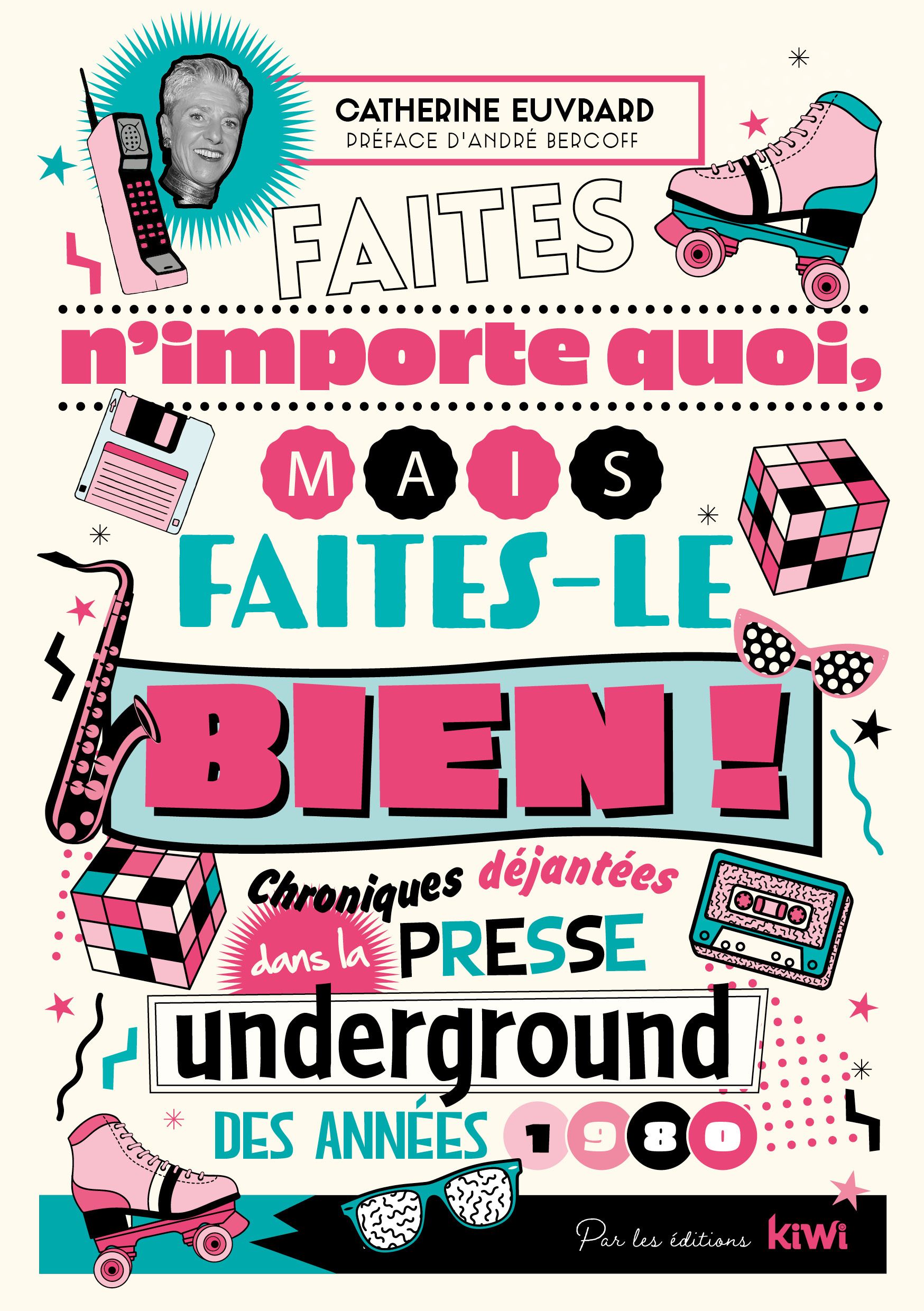 Chroniques déjantées dans la presse underground des années 1980 ...